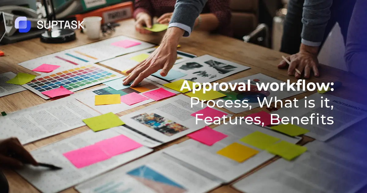 Approval Workflow: Process, What is it, Features, Benefits